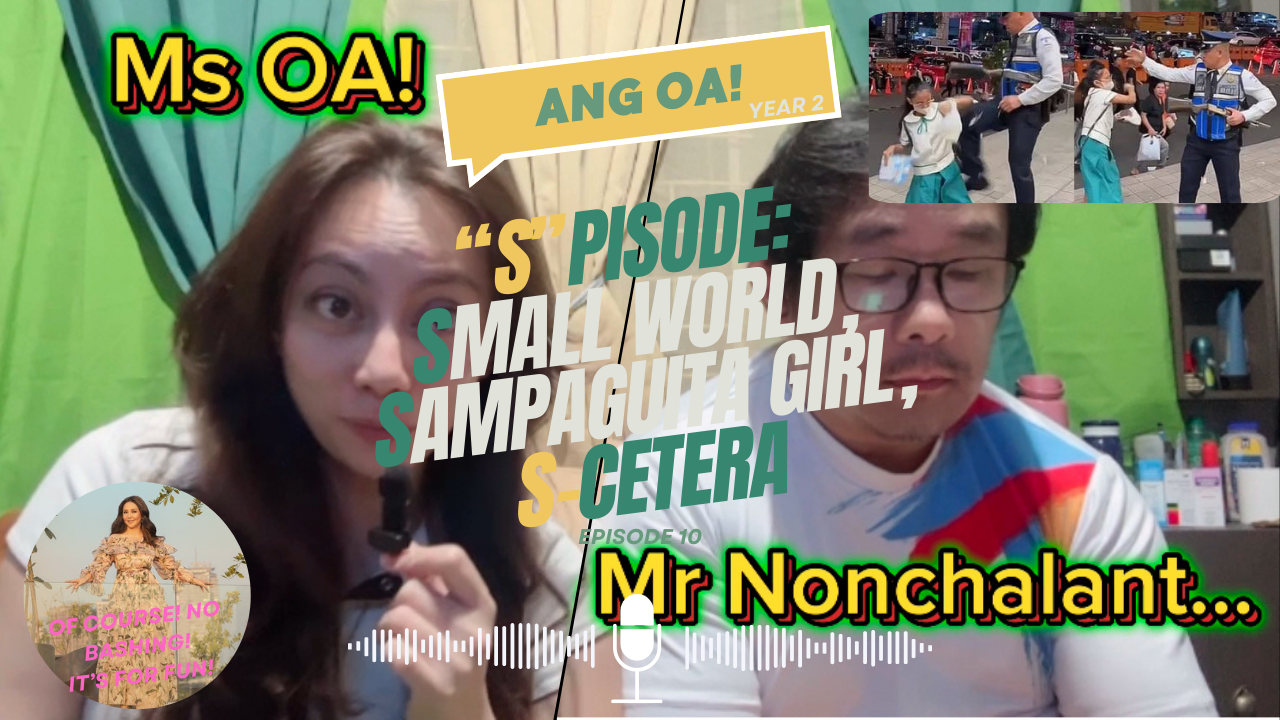 Ang OA! Podcast: Season 2 Episode 10| It's OA